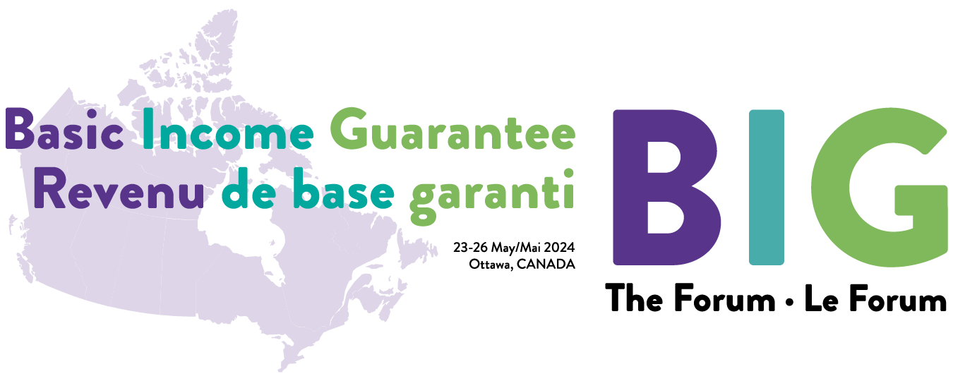 BIG Forum • Basic Income Guarantee – 23-26 May/Mai 2024